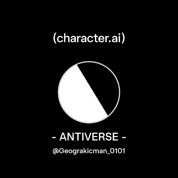 Chat with - ANTIVERSE - | character.ai | Personalized AI for every moment of your day