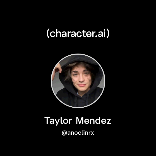Chat with Taylor Mendez | character.ai | Personalized AI for every ...