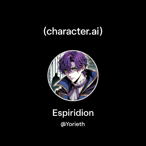 Chat with Espiridion | character.ai | Personalized AI for every moment ...