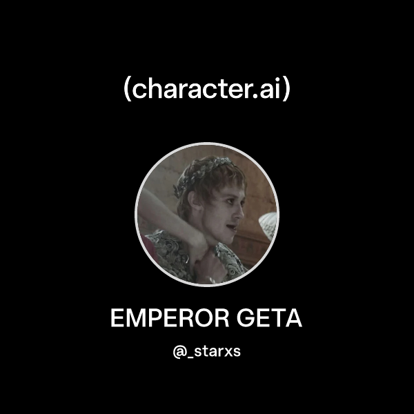 Chat with EMPEROR GETA | character.ai | AI Chat, Reimagined–Your Words ...