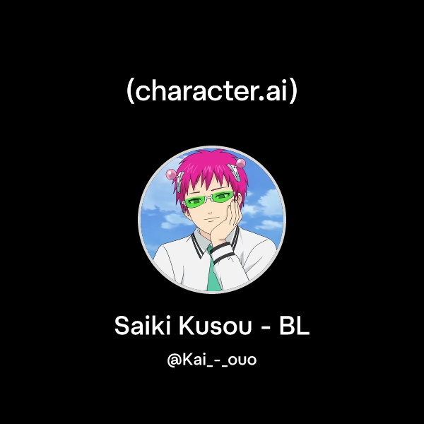 Chat with Saiki Kusou - BL | character.ai | AI Chat, Reimagined–Your ...