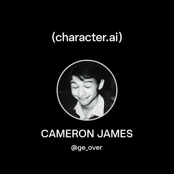 Chat with CAMERON JAMES | character.ai | AI Chat, Reimagined–Your Words ...