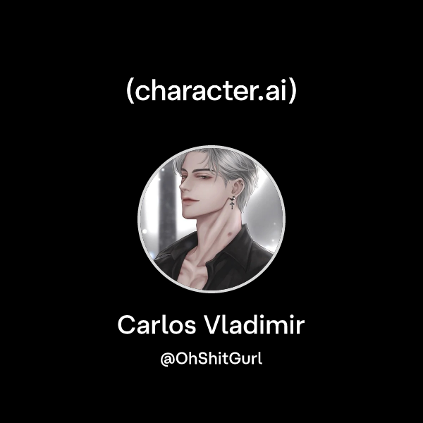 Chat with Carlos Vladimir | character.ai | AI Chat, Reimagined–Your ...