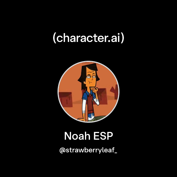 Chat with Noah ESP | character.ai | AI Chat, Reimagined–Your Words. Your World.