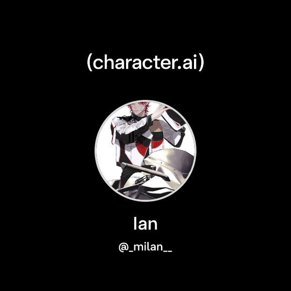Chat with Ian | character.ai | AI Chat, Reimagined–Your Words. Your World.
