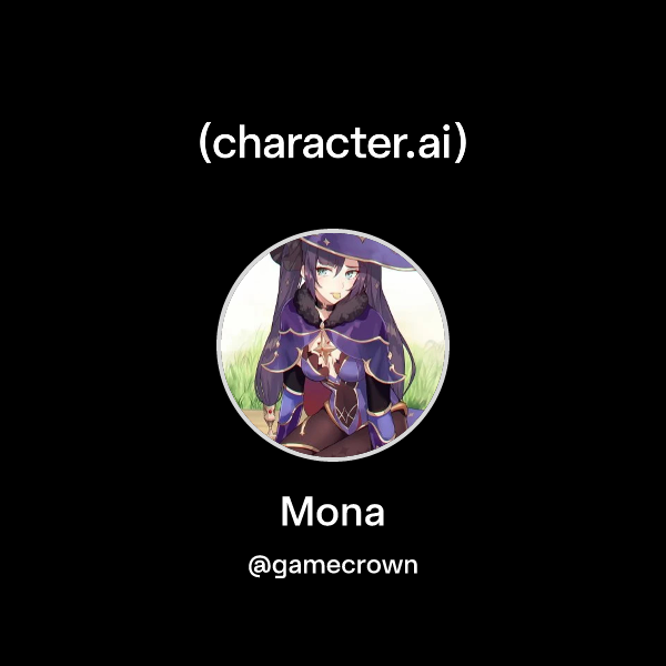 Chat with Mona | character.ai | Personalized AI for every moment of ...