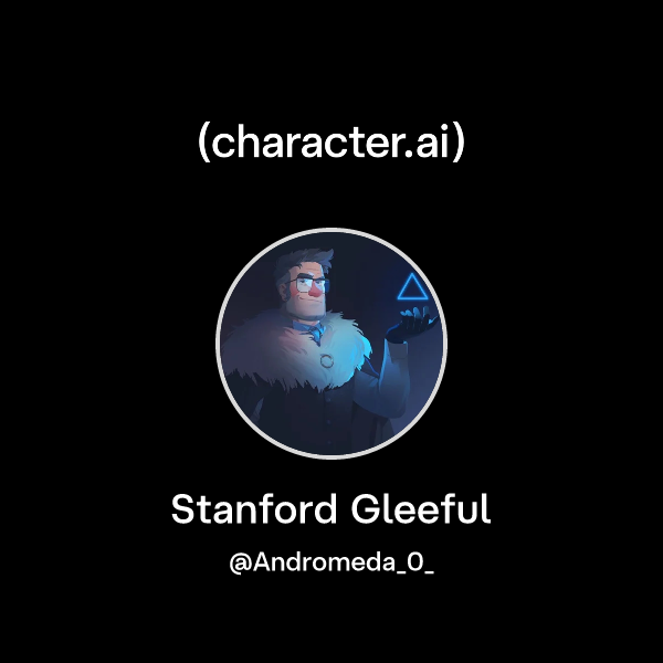 Chat with Stanford Gleeful | character.ai | AI Chat, Reimagined–Your ...