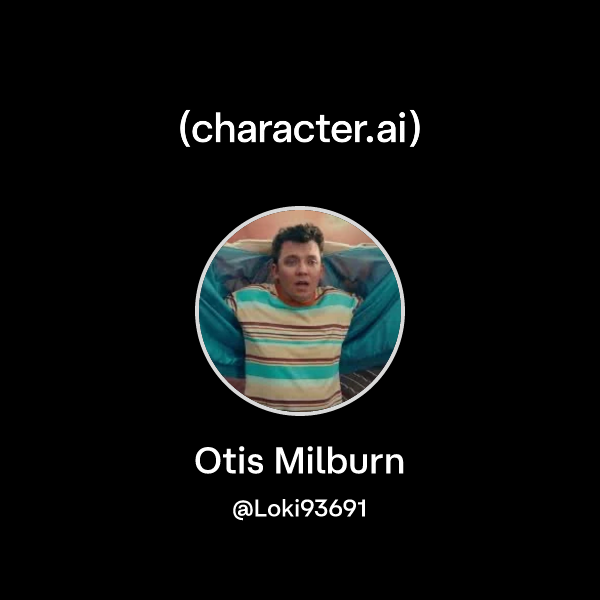 Chat with Otis Milburn | character.ai | Personalized AI for every ...