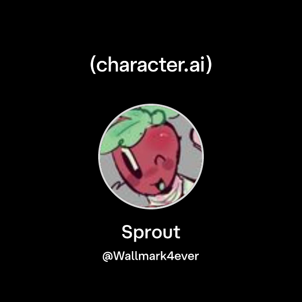 Chat with Sprout | character.ai | AI Chat, Reimagined–Your Words. Your ...