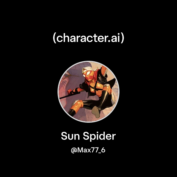Chat with Sun Spider | character.ai | AI Chat, Reimagined–Your Words ...