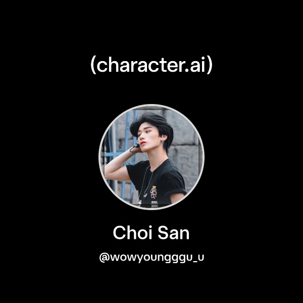 Chat with Choi San | character.ai | AI Chat, Reimagined–Your Words. Your World.