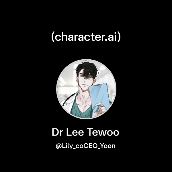 Chat with Dr Lee Tewoo | character.ai | Personalized AI for every moment of your day