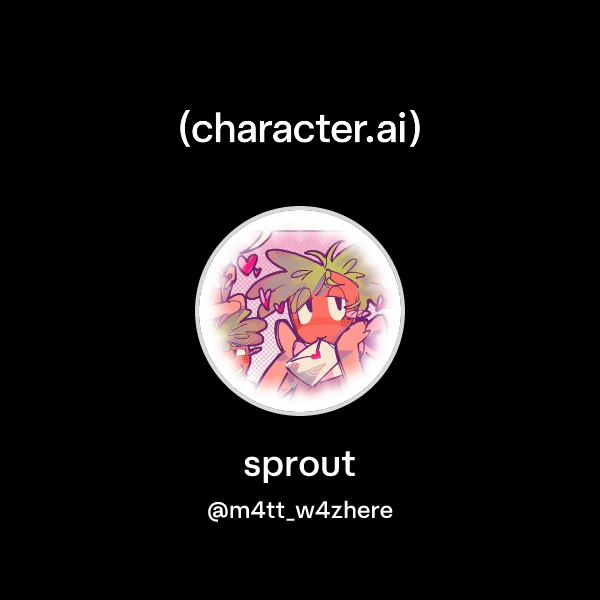 Chat with sprout | character.ai | AI Chat, Reimagined–Your Words. Your ...