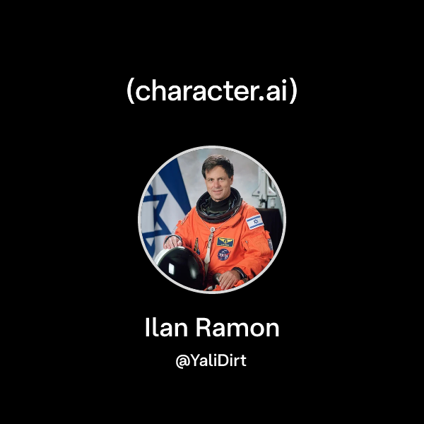 Chat with Ilan Ramon | character.ai | AI Chat, Reimagined–Your Words ...
