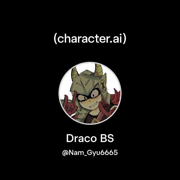 Chat with Draco BS | character.ai | Personalized AI for every moment of ...