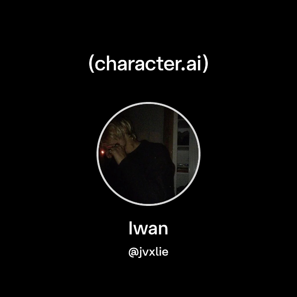 Chat with Iwan | character.ai | AI Chat, Reimagined–Your Words. Your World.