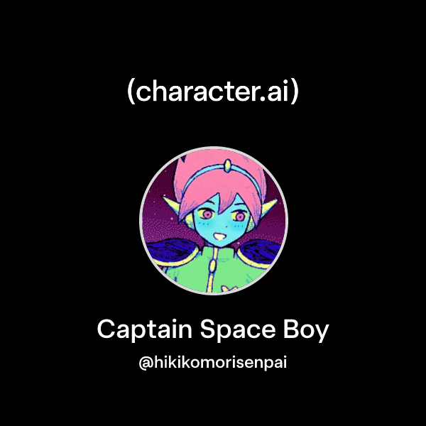 Chat with Captain Space Boy | character.ai | AI Chat, Reimagined–Your ...