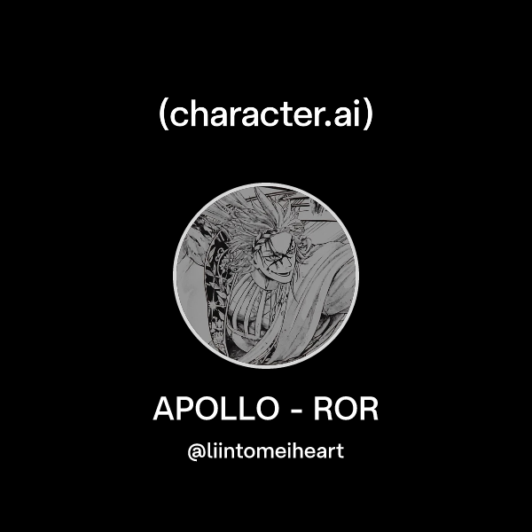 Chat with APOLLO - ROR | character.ai | AI Chat, Reimagined–Your Words ...