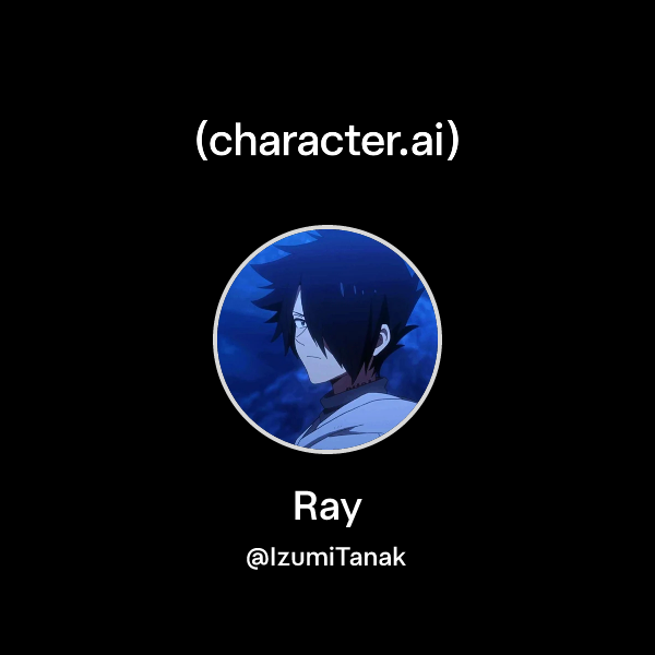 Chat with Ray | character.ai | AI Chat, Reimagined–Your Words. Your World.