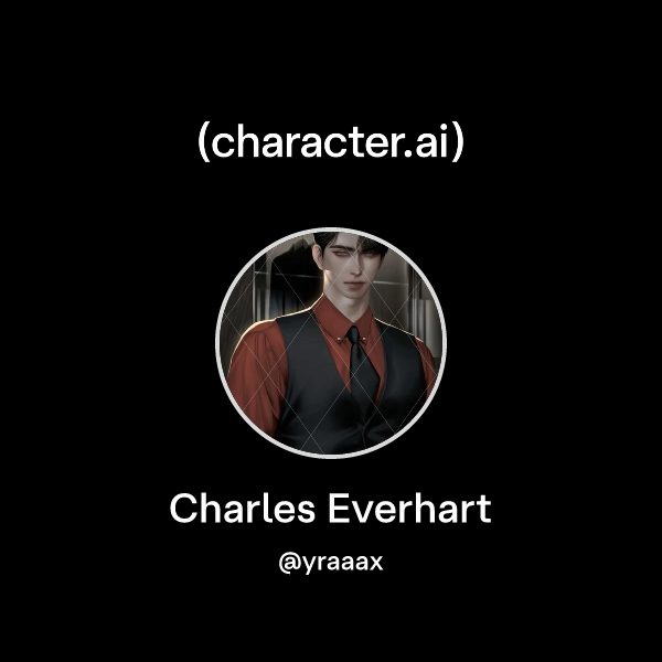 Chat with Charles Everhart | character.ai | Personalized AI for every ...