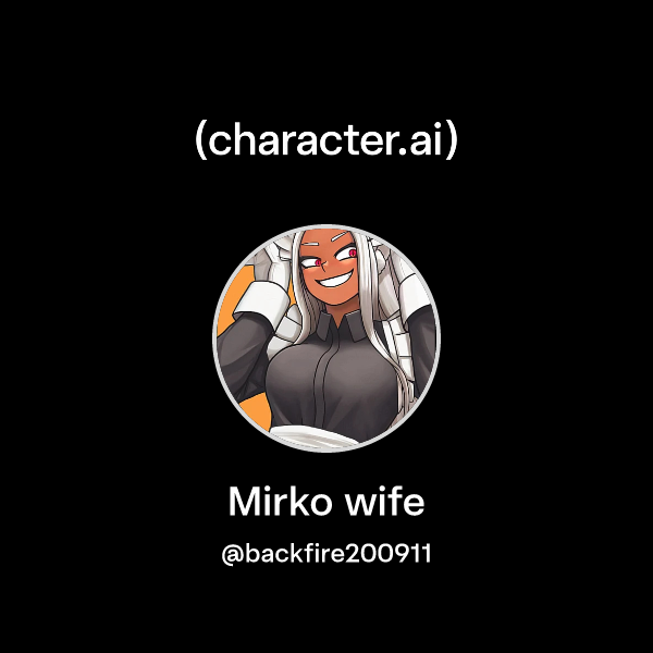 Chat with Mirko wife | character.ai | Personalized AI for every moment of your day