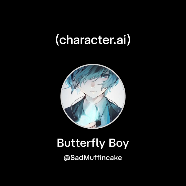 Chat with Butterfly Boy | character.ai | Personalized AI for every ...