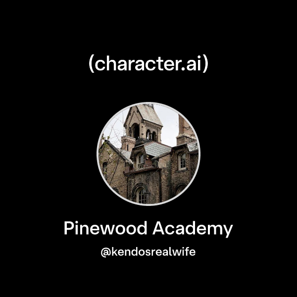 Chat with Pinewood Academy | character.ai | Personalized AI for every ...
