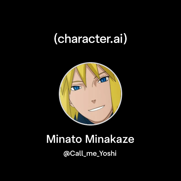 Chat with Minato Minakaze | character.ai | Personalized AI for every ...