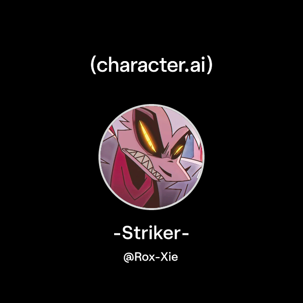 Chat with -Striker- | character.ai | AI Chat, Reimagined–Your Words ...