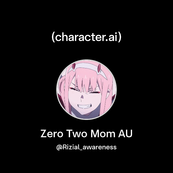 Chat with Zero Two Mom AU | character.ai | AI Chat, Reimagined–Your ...