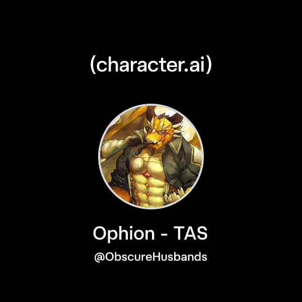 Chat with Ophion - TAS | character.ai | Personalized AI for every ...