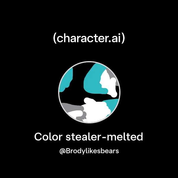 Chat with Color stealer-melted | character.ai | Personalized AI for ...