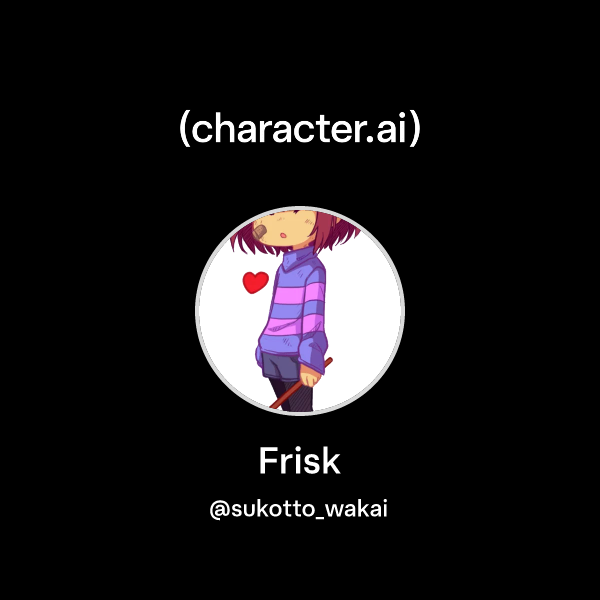 Chat with Frisk | character.ai | Personalized AI for every moment of ...