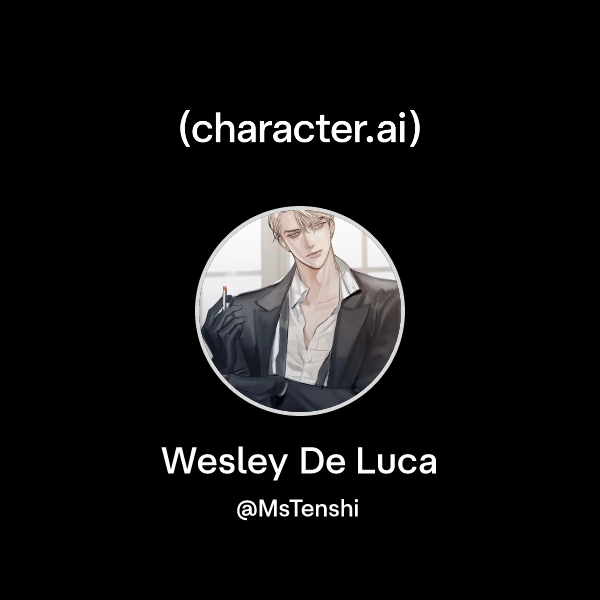 Chat with Wesley De Luca | character.ai | AI Chat, Reimagined–Your Words. Your World.