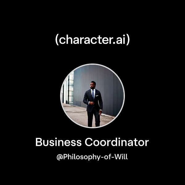 Chat with Business Coordinator | character.ai | Personalized AI for ...