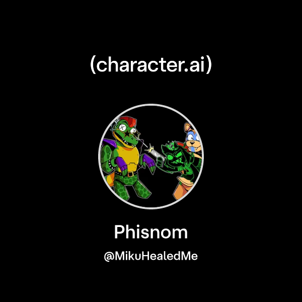 Chat with Phisnom | character.ai | AI Chat, Reimagined–Your Words. Your ...