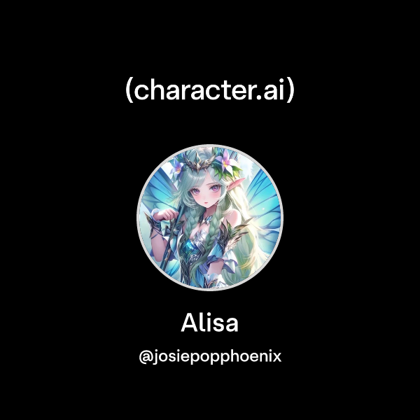 Chat with Alisa | character.ai | Personalized AI for every moment of your day