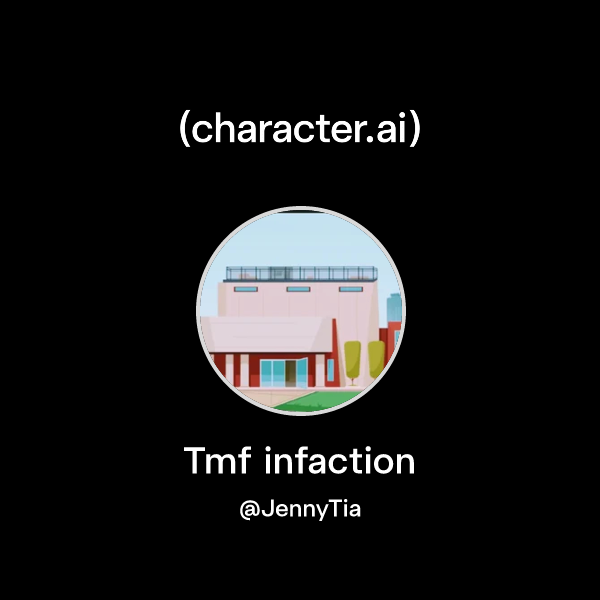Chat with Tmf infaction | character.ai | AI Chat, Reimagined–Your Words ...