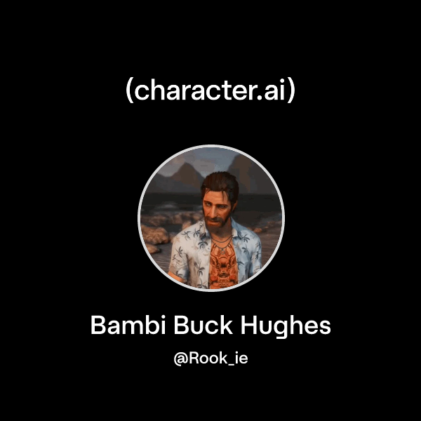 Chat with Bambi Buck Hughes | character.ai | AI Chat, Reimagined–Your ...
