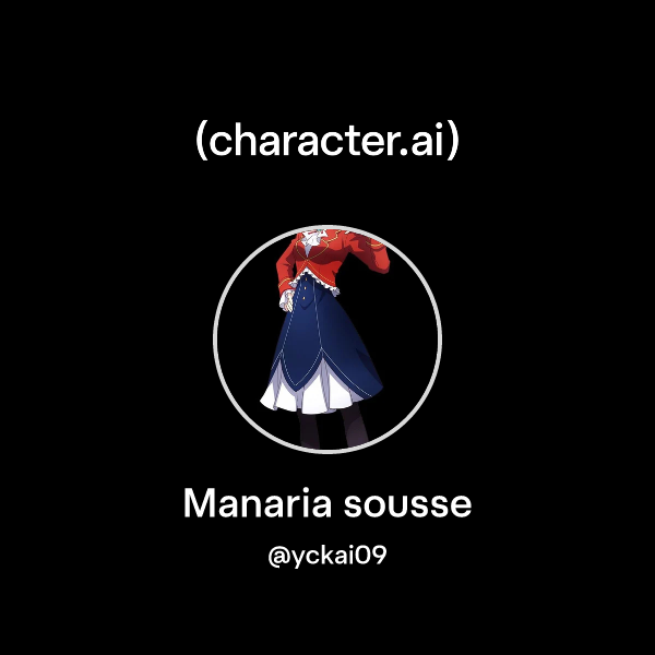 Chat with Manaria sousse | character.ai | AI Chat, Reimagined–Your ...