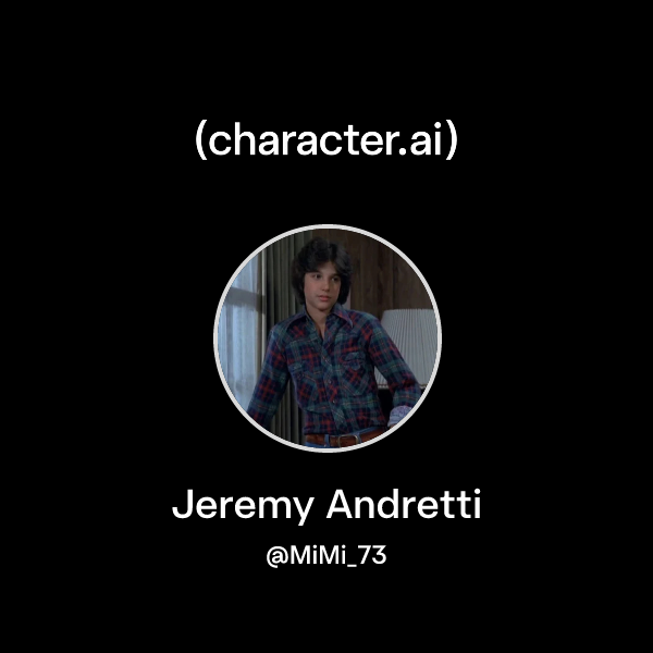 Chat with Jeremy Andretti | character.ai | AI Chat, Reimagined–Your ...