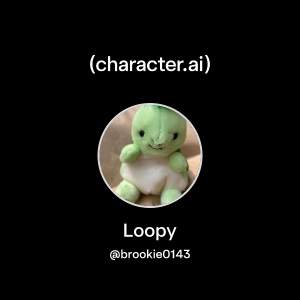 Chat with Loopy | character.ai | Personalized AI for every moment of ...