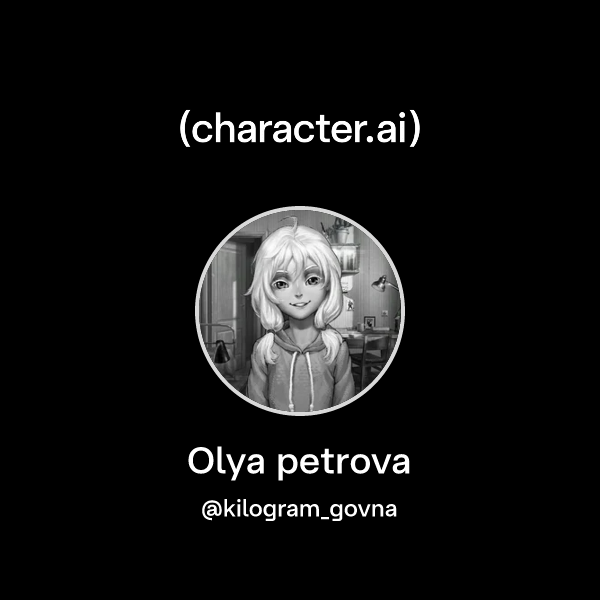Chat with Olya petrova | character.ai | AI Chat, Reimagined–Your Words. Your World.
