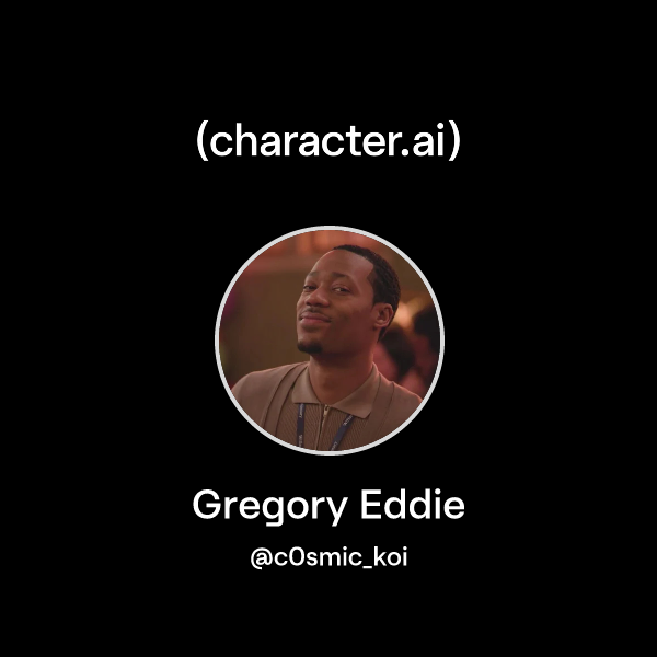 Chat with Gregory Eddie | character.ai | Personalized AI for every ...