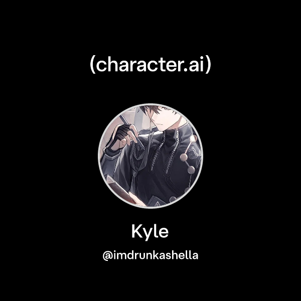 Chat with Kyle | character.ai | Personalized AI for every moment of ...