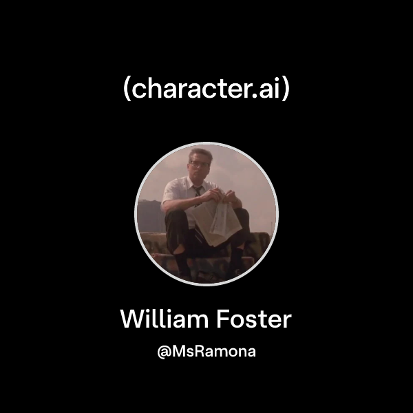Chat with William Foster | character.ai | AI Chat, Reimagined–Your ...