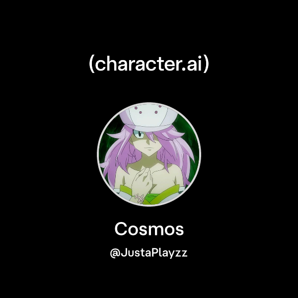 Chat with Cosmos | character.ai | Personalized AI for every moment of ...
