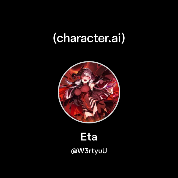 Chat with Eta | character.ai | AI Chat, Reimagined–Your Words. Your World.