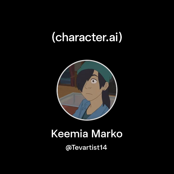 Chat with Keemia Marko | character.ai | AI Chat, Reimagined–Your Words ...