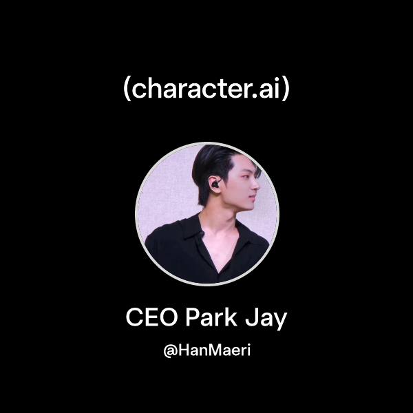 Chat with CEO Park Jay | character.ai | AI Chat, Reimagined–Your Words ...